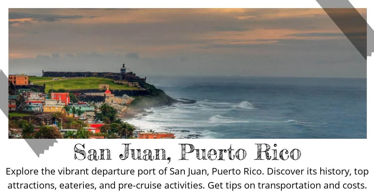 Destination Guide: San Juan Port - The Ultimate Cruise Vacation Planner ...