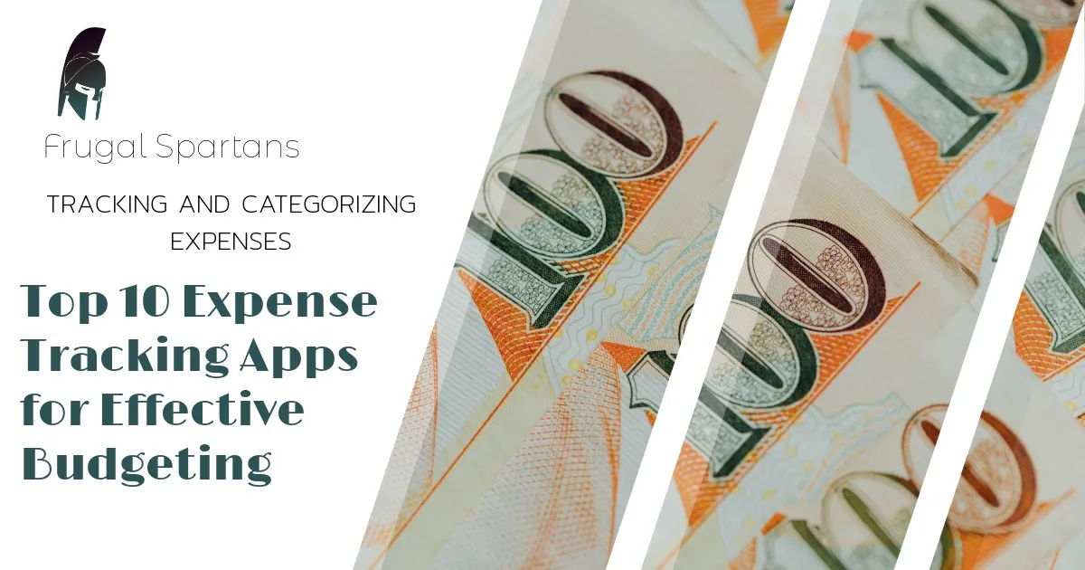 Top 10 Expense Tracking Apps for Effective Budgeting - Frugal Spartans