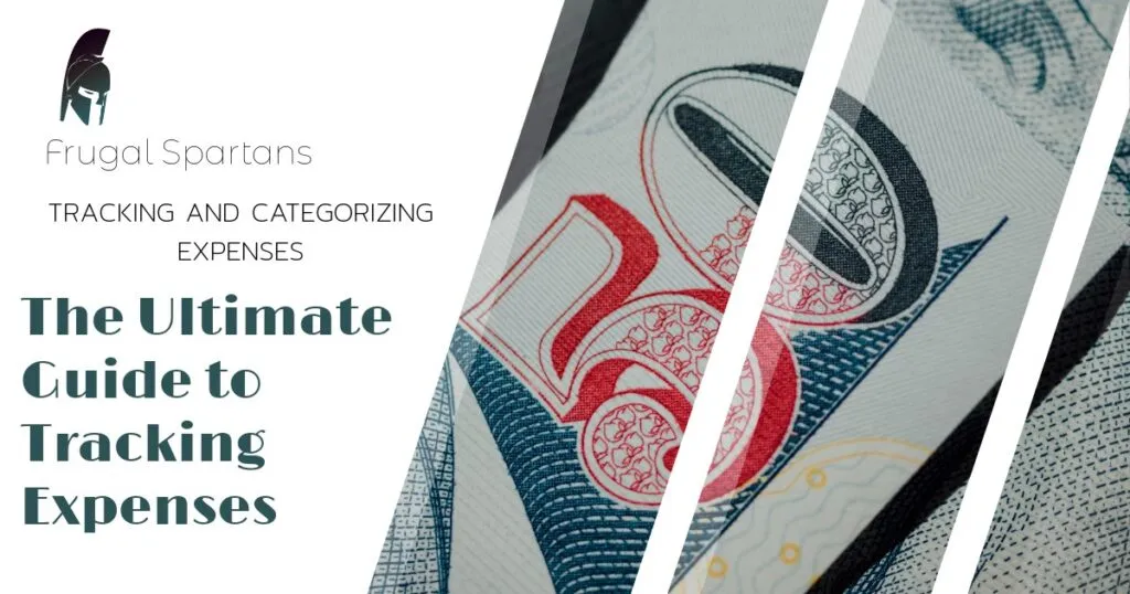 The Ultimate Guide to Tracking Expenses - Frugal Spartans