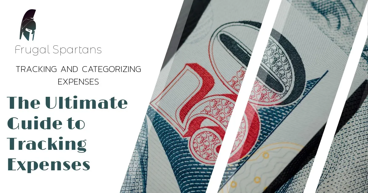 The Ultimate Guide to Tracking Expenses - Frugal Spartans