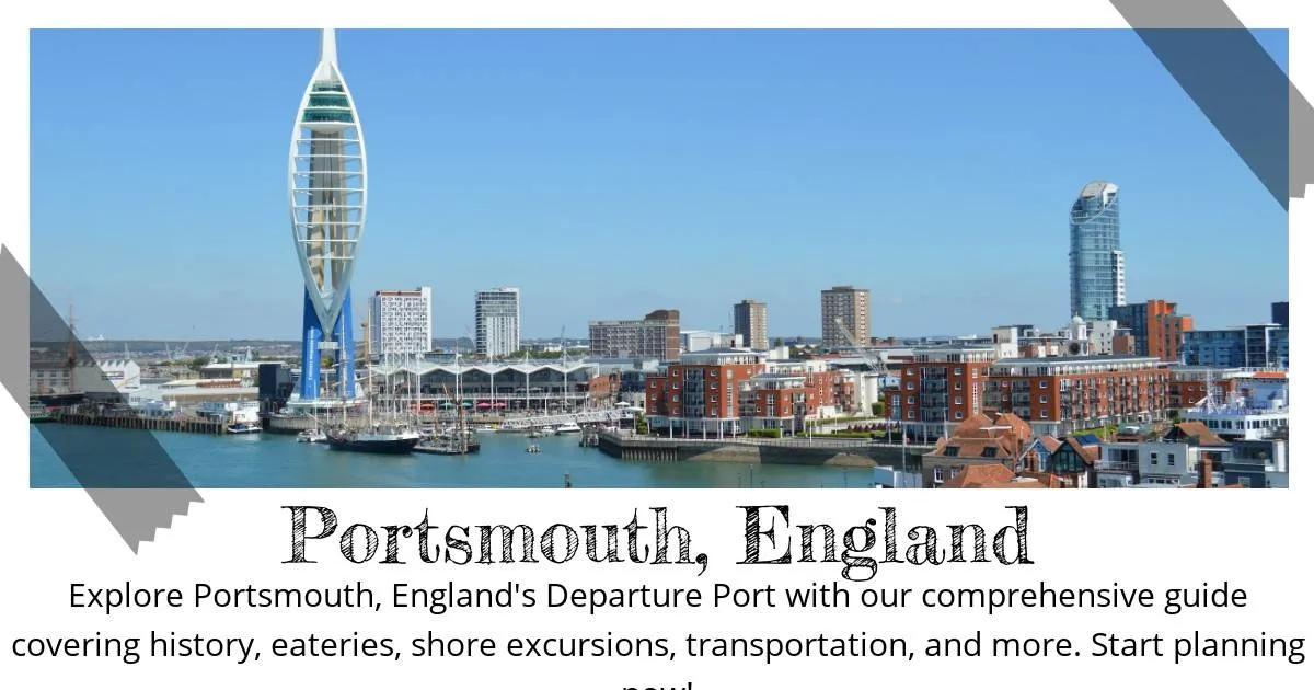 Ultimate Guide to Portsmouth, England: Departure Port for Your Dream ...